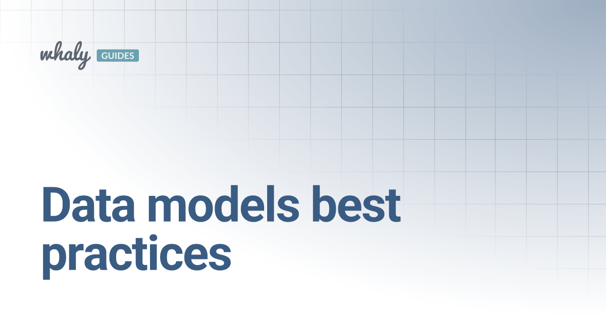 Data models best practices | Help