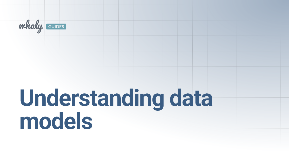 Understanding data models | Help