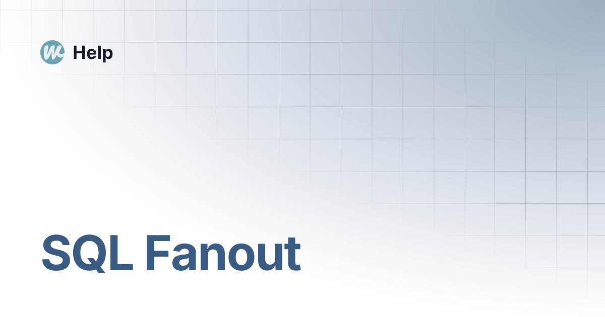 SQL Fanout | Help